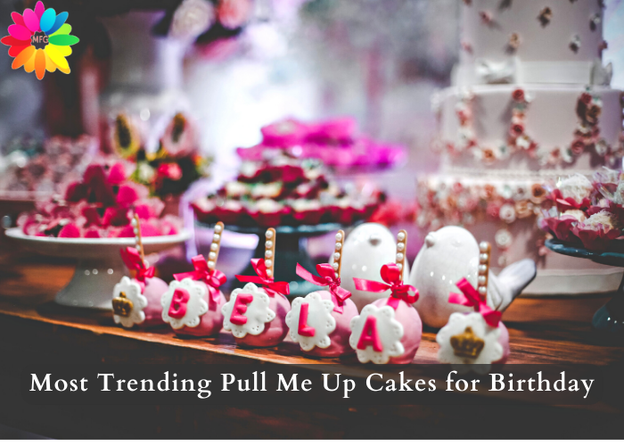 Most Trending Pull Me Up Cakes for Birthday | Pull Me Up Cakes ...