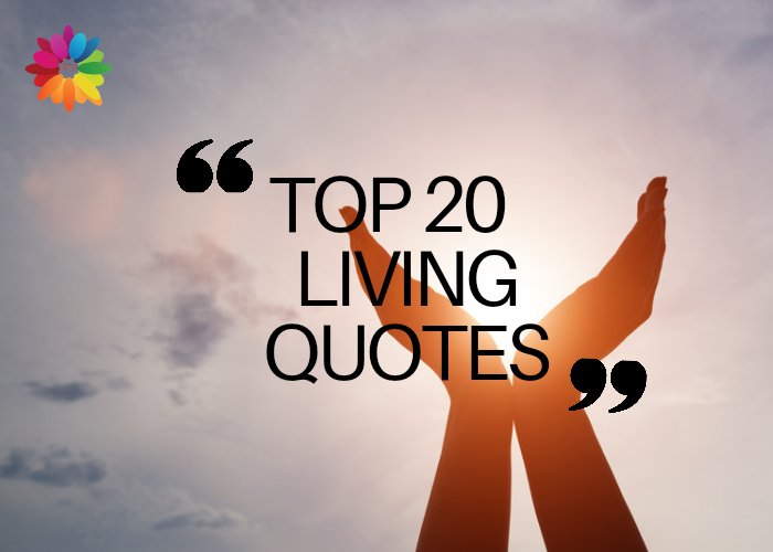 Top 20 Living Quotes | Life Quotes | MyFlowerGift